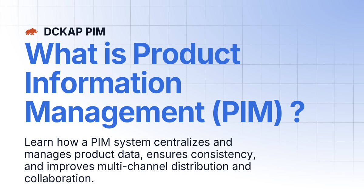 What is Product Information Management (PIM) ? | DCKAP PIM